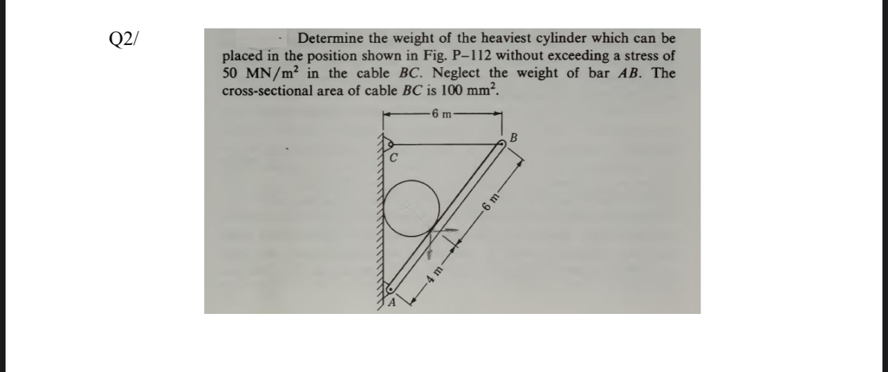 Solved Q2/Determine the weight of the heaviest cylinder | Chegg.com