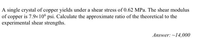 Solved A single crystal of copper yields under a shear | Chegg.com