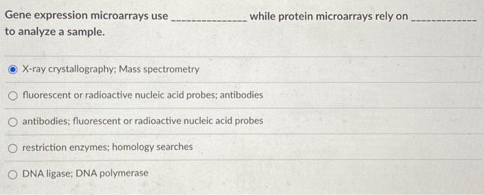 Solved Gene expression microarrays use while protein | Chegg.com