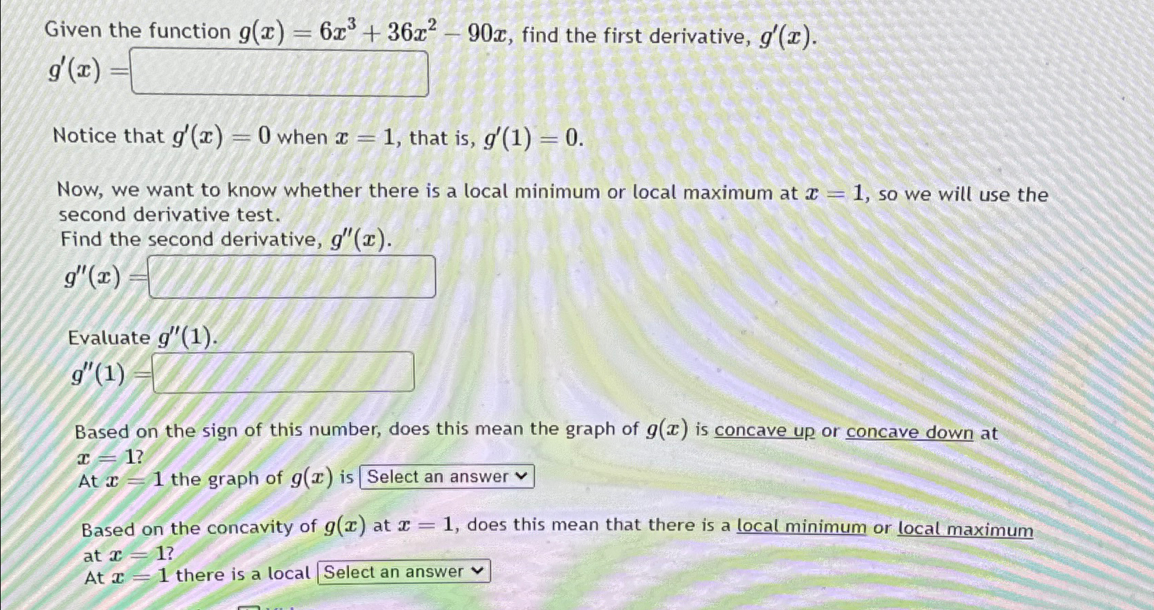Solved Given the function g(x)=6x3+36x2-90x, ﻿find the first | Chegg.com
