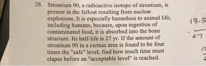 Solved 28. Strontium 90 , a radioactive isotope of | Chegg.com