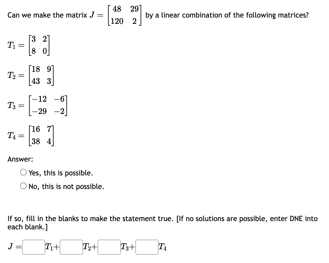 Solved Can we make the matrix J=[48291202] ﻿by a linear | Chegg.com