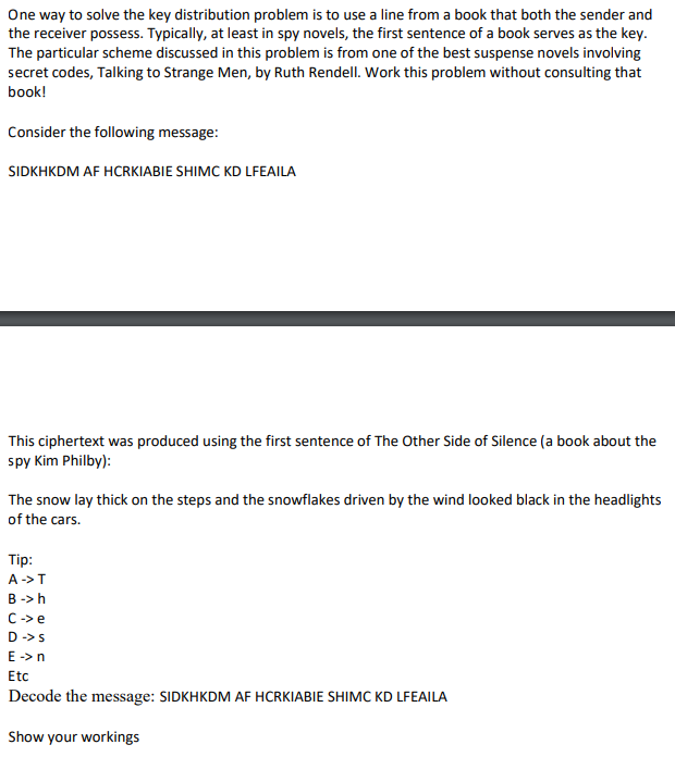 Solved One way to solve the key distribution problem is to | Chegg.com
