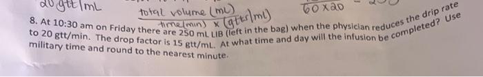 Solved to 20gtt/min. The drop factor is 15gtt/mL. At what | Chegg.com