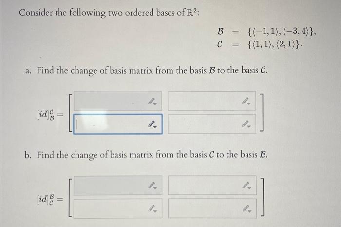 Solved Consider the following two ordered bases of R2 : | Chegg.com