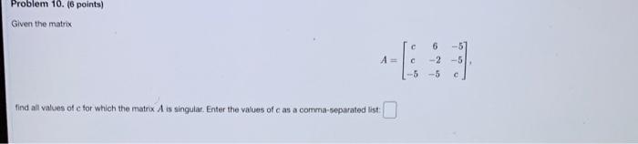 Solved Problem 10. (6 points) Given the matrix | Chegg.com