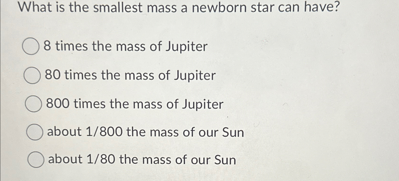 Solved What is the smallest mass a newborn star can have?8 | Chegg.com
