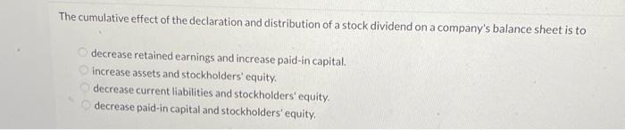 Solved The cumulative effect of the declaration and | Chegg.com