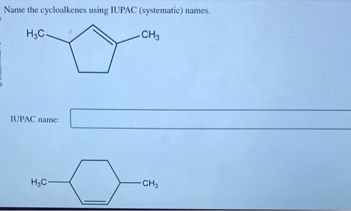 Solved Name the cycloalkenes using IUPAC (systematic) names. | Chegg.com
