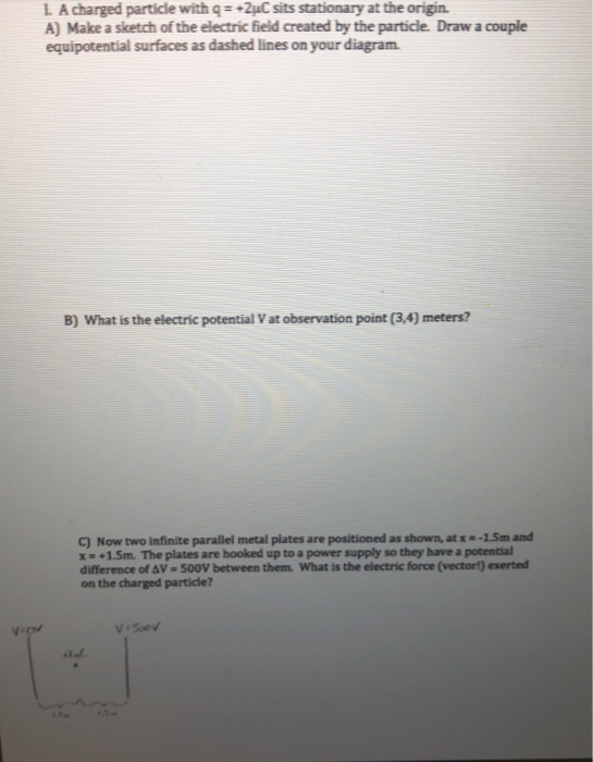 Solved 1. A charged particle with q=+2°C sits stationary at | Chegg.com