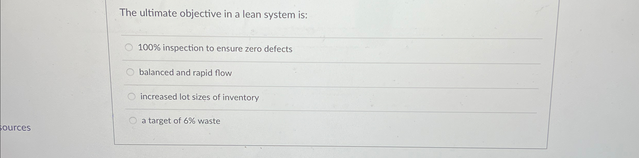 Solved The ultimate objective in a lean system is:q,100% | Chegg.com