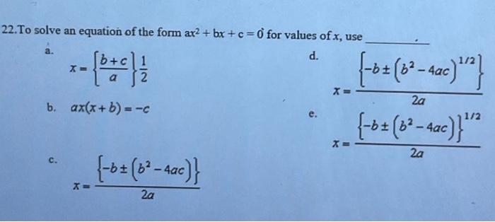 Solved 22.To solve an equation of the form ax²+bx+c=0 for | Chegg.com