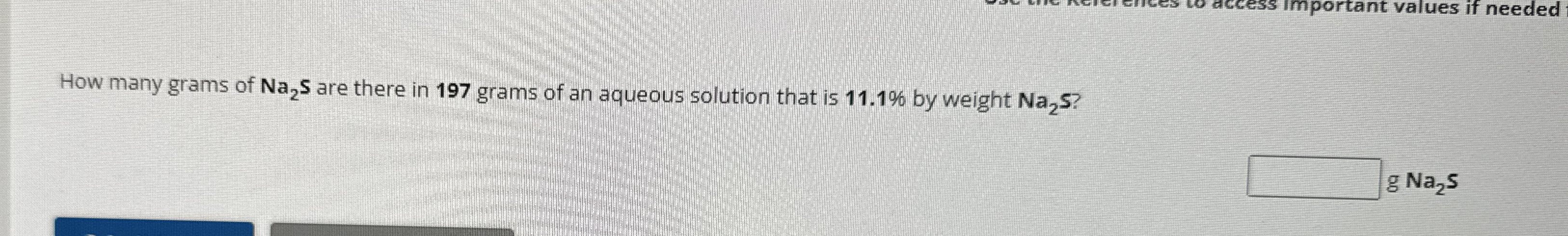 Solved How many grams of Na2S ﻿are there in 197 ﻿grams of an | Chegg.com