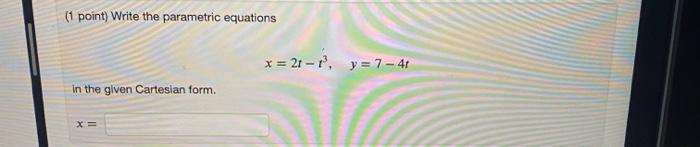 Solved (1 point) Write the parametric equations | Chegg.com