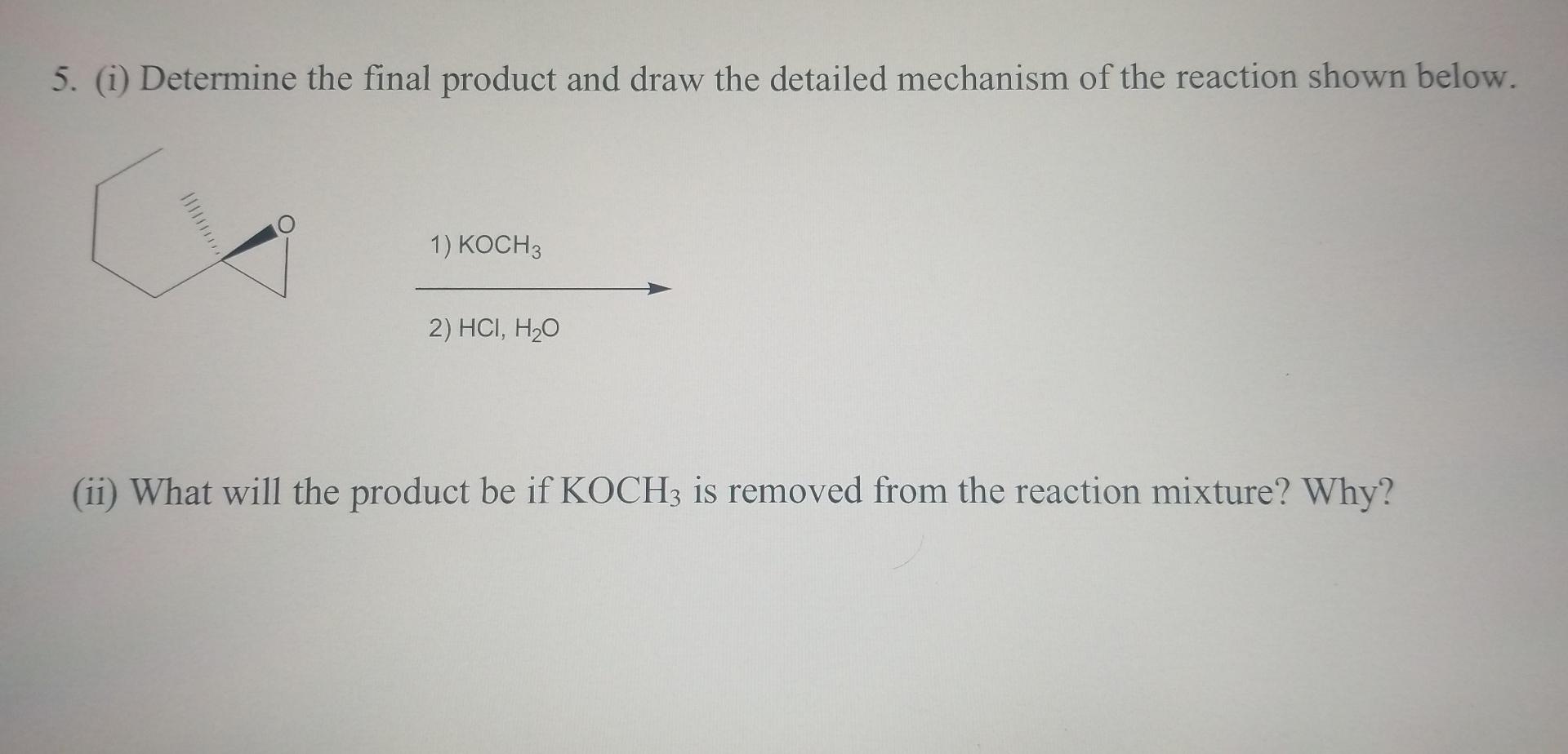 Solved 5. (i) Determine the final product and draw the | Chegg.com
