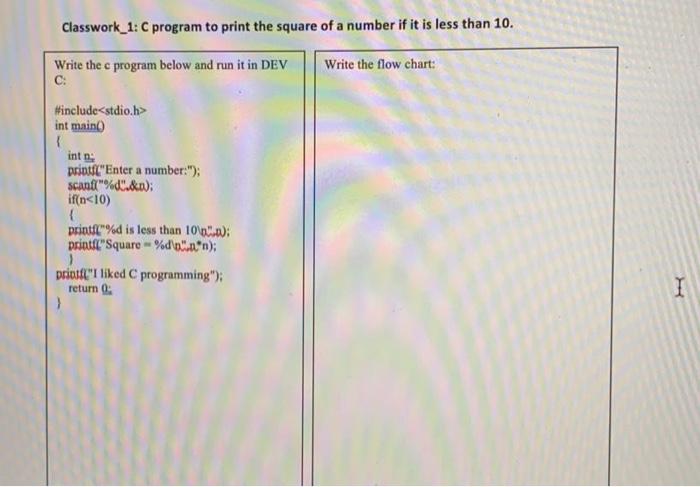 Solved Classwork_1: C program to print the square of a | Chegg.com