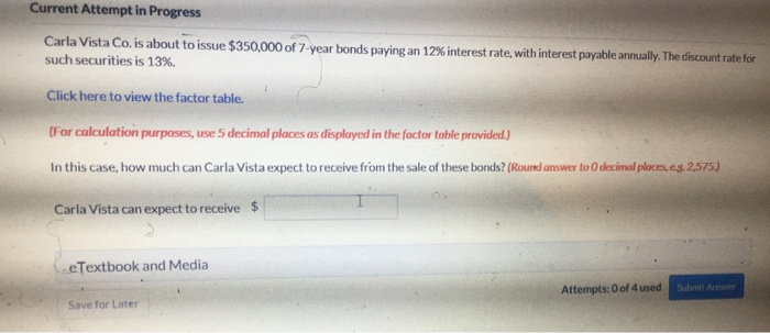 Solved Current Attempt in Progress Carla Vista Co. is about | Chegg.com