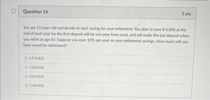 Solved You are 23 years old and decide to start saving for | Chegg.com