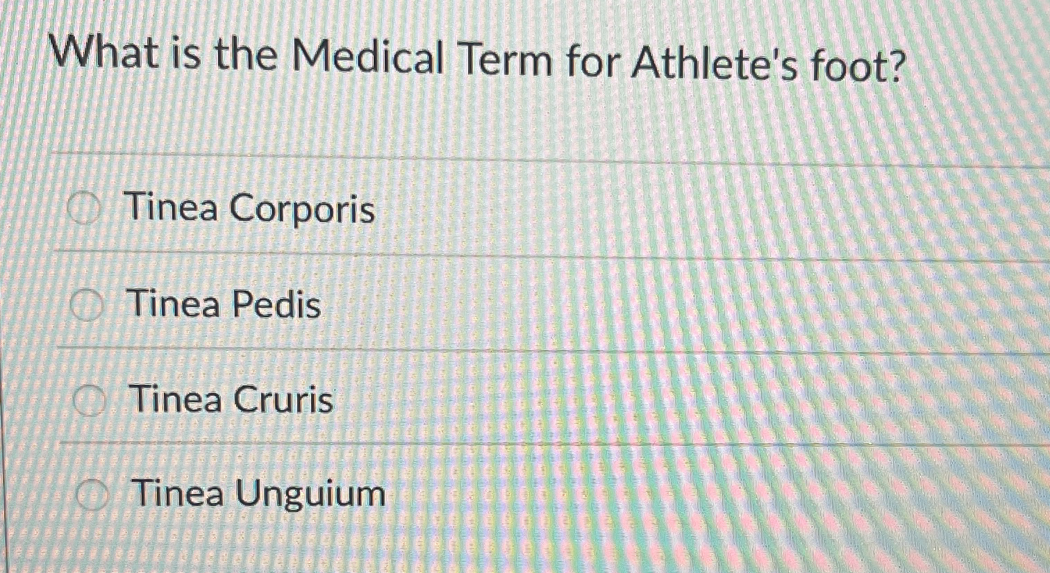 Solved What is the Medical Term for Athlete's foot?Tinea | Chegg.com