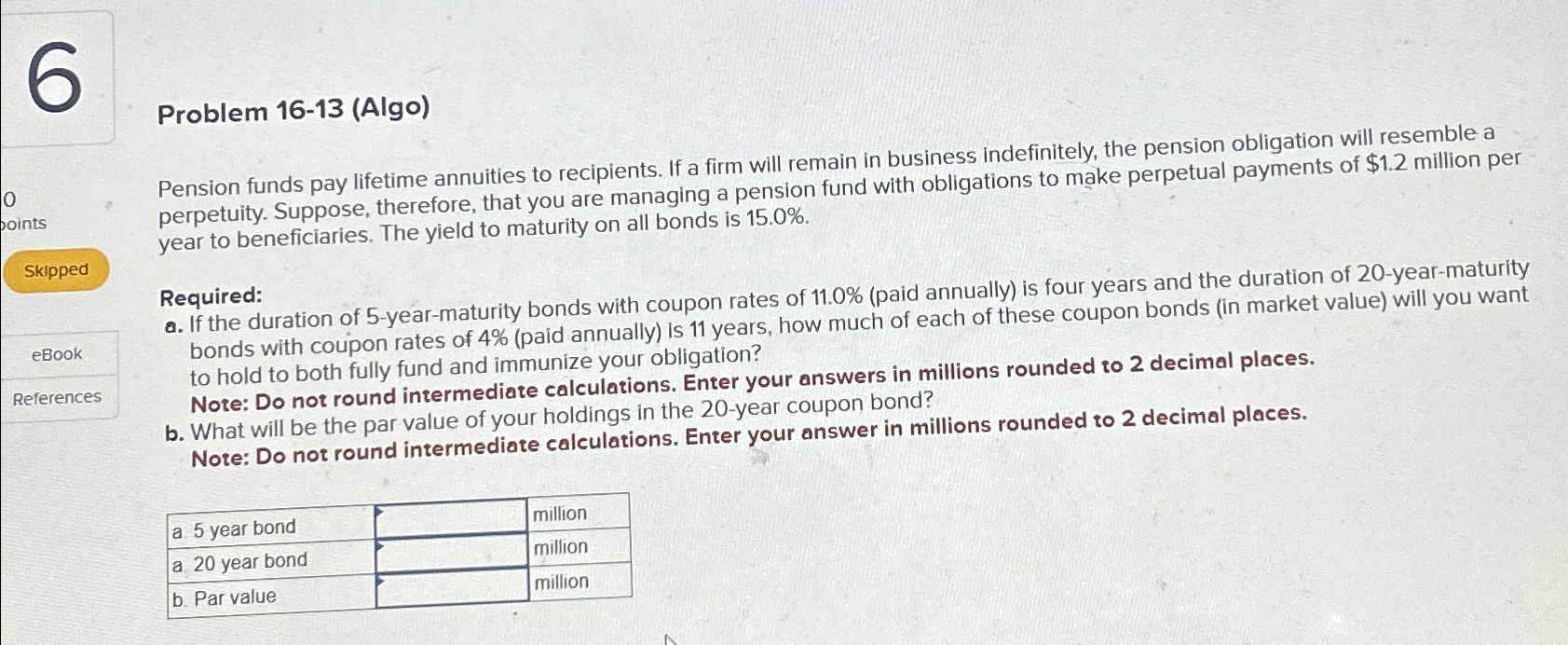 Solved Problem 16-13 (Algo)Pension funds pay lifetime | Chegg.com