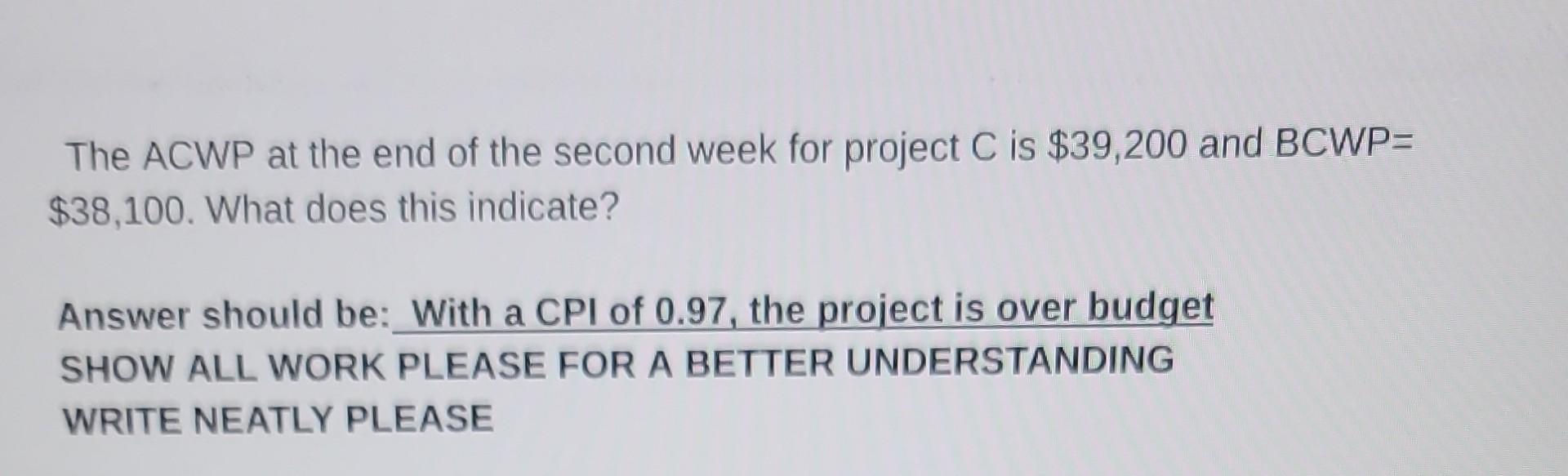 Solved The ACWP at the end of the second week for project C | Chegg.com
