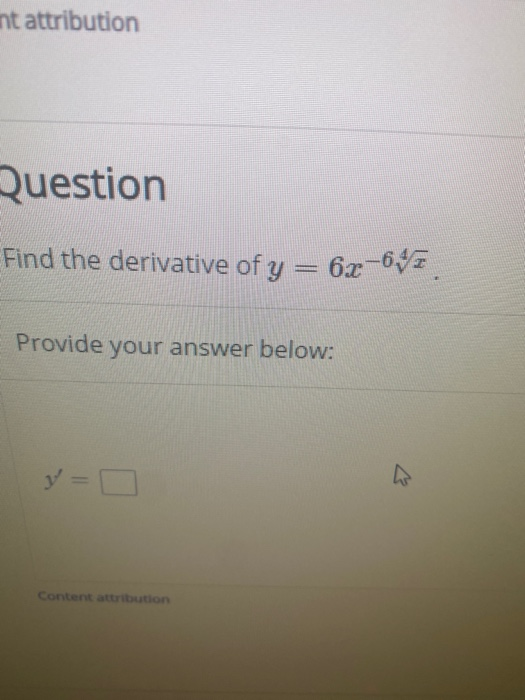Solved nt attribution Question Find the derivative of y = | Chegg.com