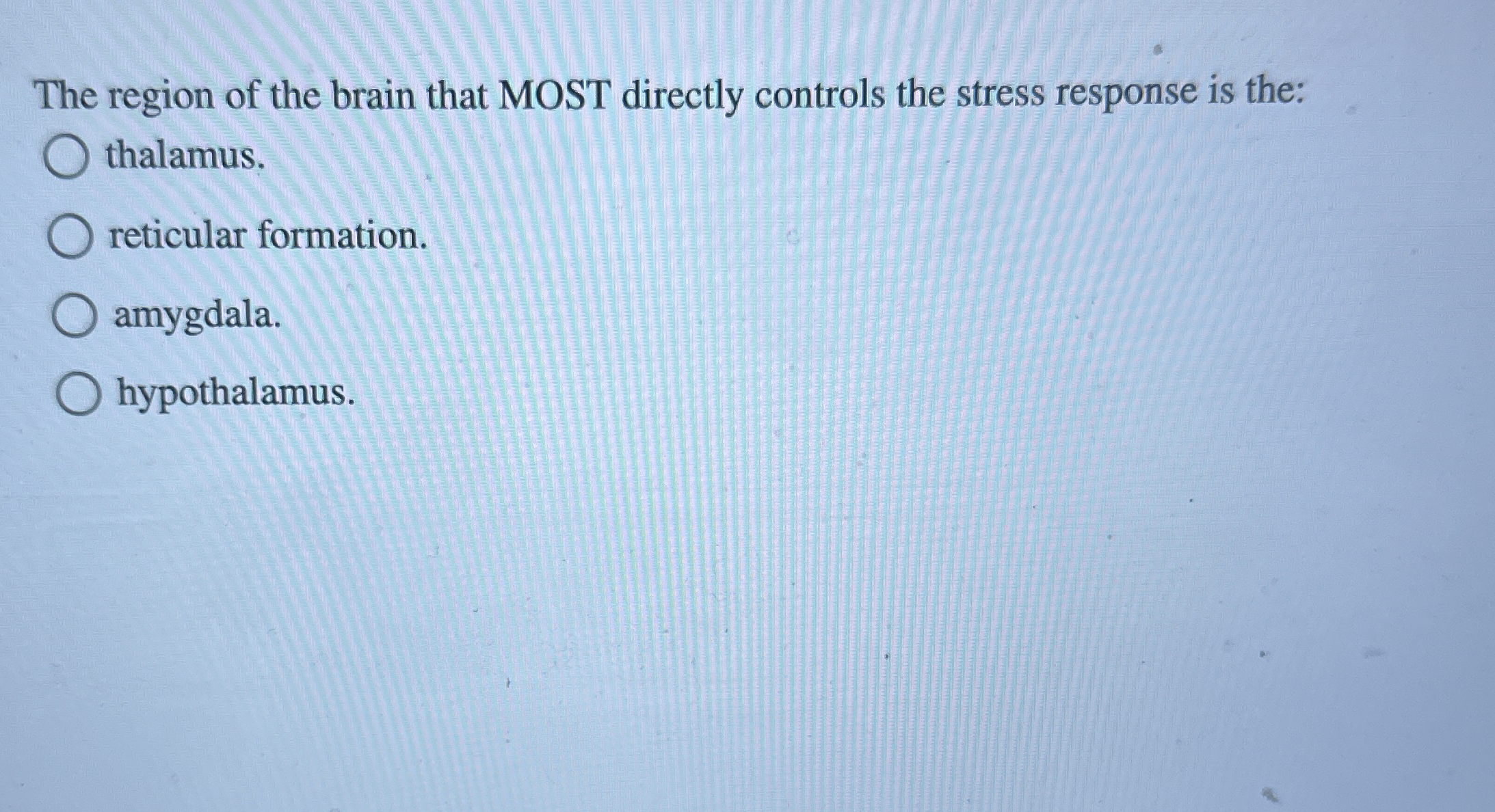 Solved The region of the brain that MOST directly controls | Chegg.com
