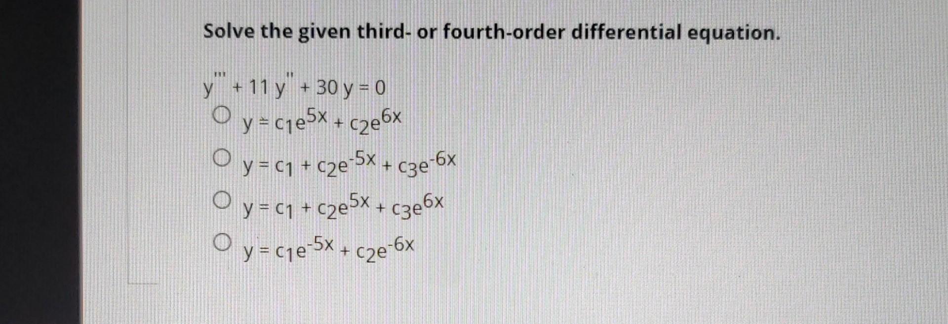 Solved Solve The Given Third Or Fourth Order Differential