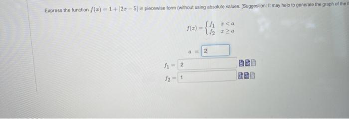 Solved Express the function f(x)=1+ 2x - 5 in piecewise form | Chegg.com