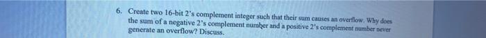 Solved 6. Create two 16-bit 2's complement integer such that | Chegg.com