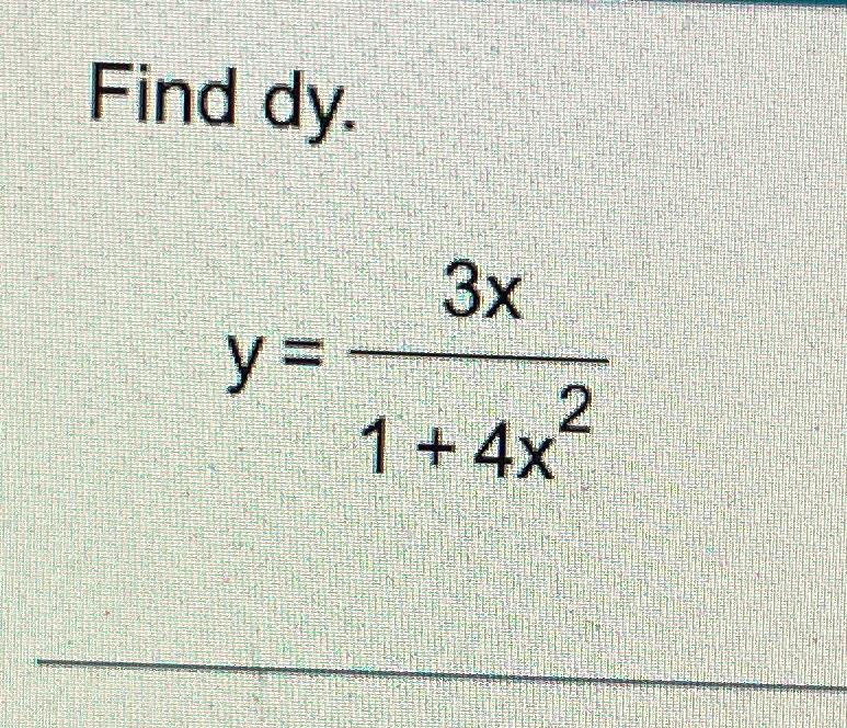 Solved Find dy.y=3x1+4x2 | Chegg.com