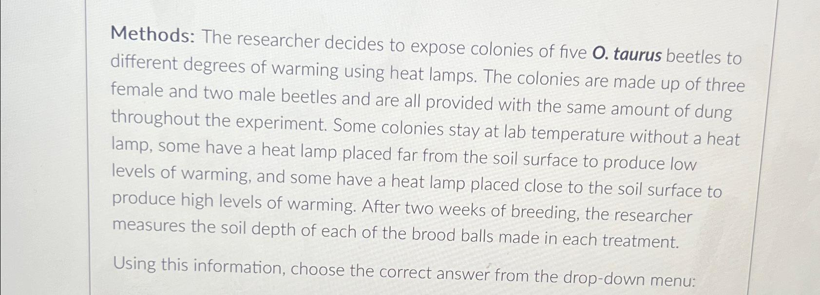 Solved Methods: The researcher decides to expose colonies of | Chegg.com