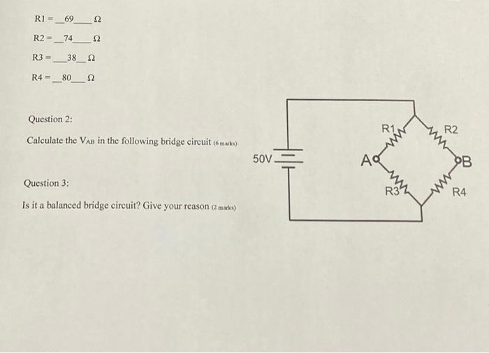 Solved R1 = 69 Ω R2 = 74 Ω R3 = 38 Ω R4 = 80 Ω Question 1: | Chegg.com