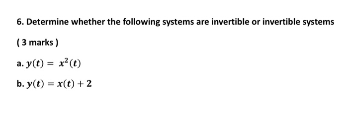 Solved 6. Determine whether the following systems are | Chegg.com