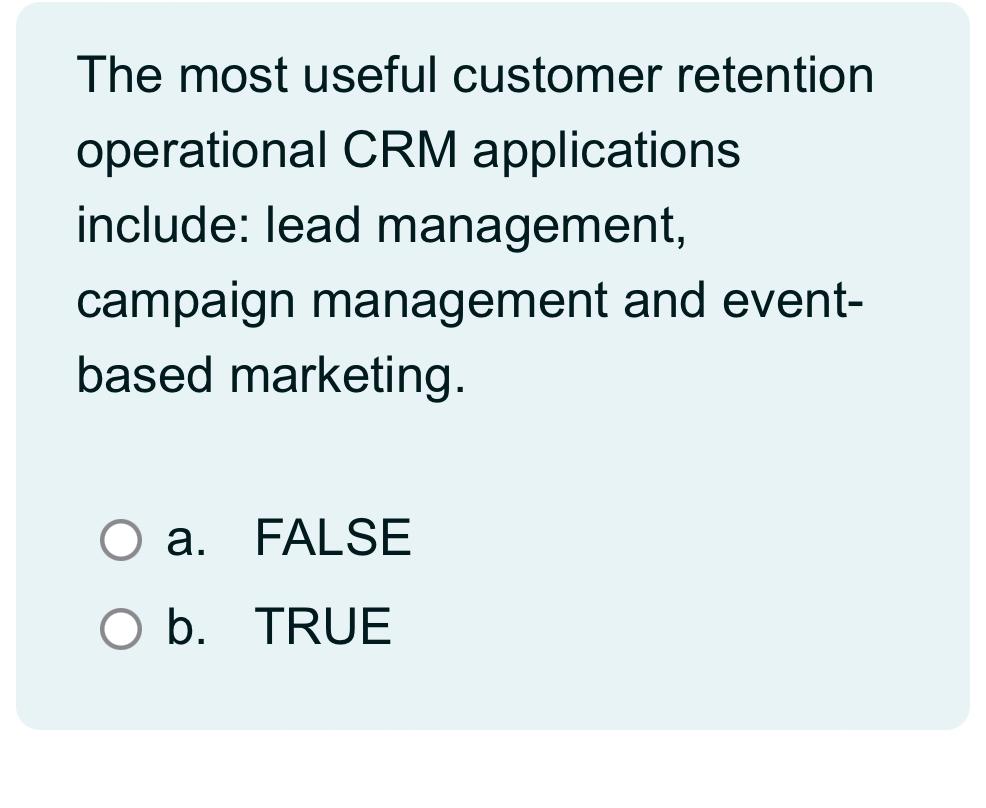 Solved The most useful customer retention operational CRM | Chegg.com