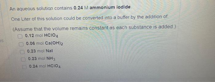 Solved An aqueous solution contains 0.24M ammonium iodide. | Chegg.com