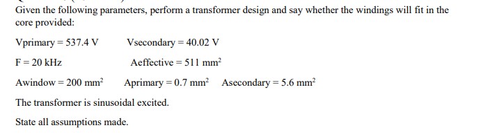 Solved Given the following parameters, perform a transformer | Chegg.com