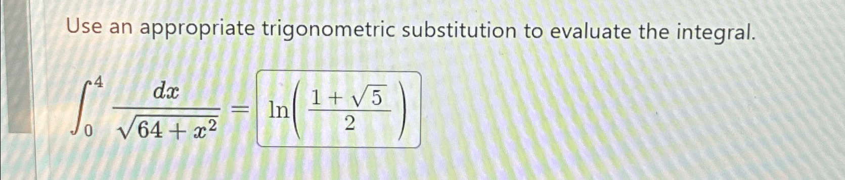 Solved Use an appropriate trigonometric substitution to | Chegg.com