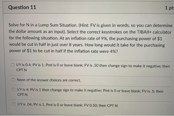 Solved Question 11 1 pts Solve for N in a Lump Sum | Chegg.com