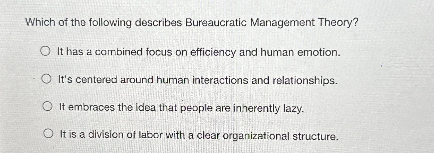 Solved Which of the following describes Bureaucratic | Chegg.com