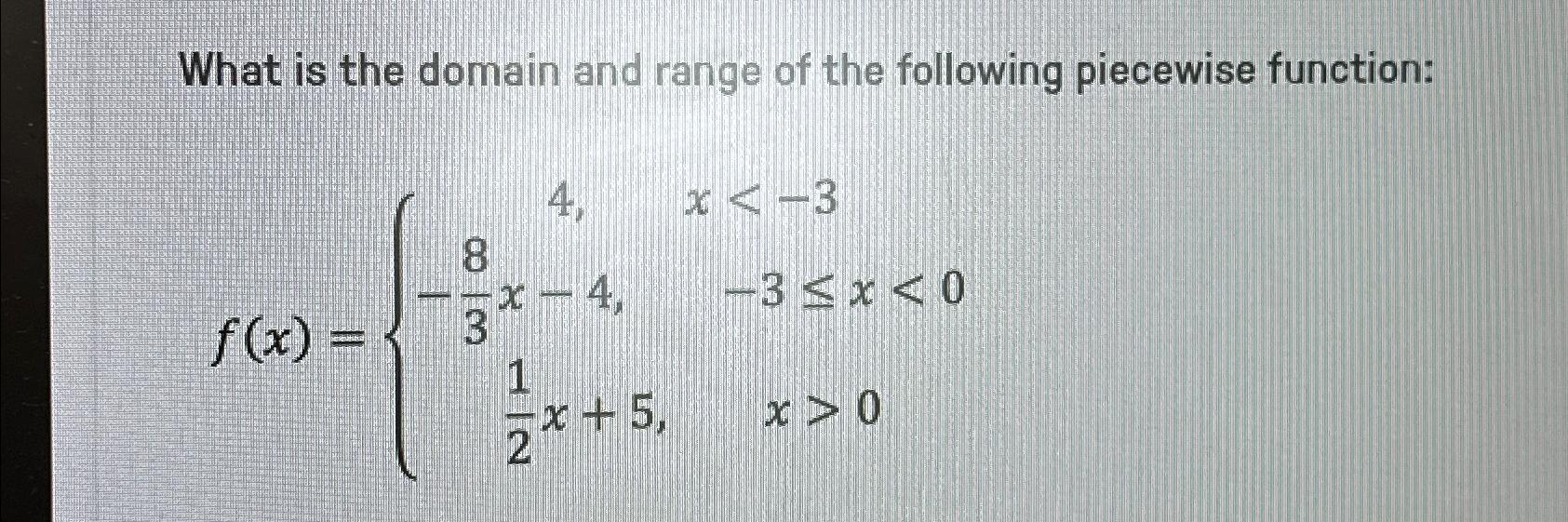 Solved What is the domain and range of the following | Chegg.com
