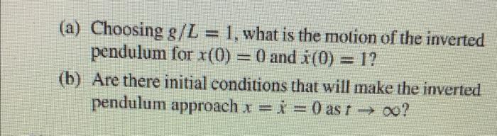 Solved 58. Inverted Pendulum Since the general solution of | Chegg.com