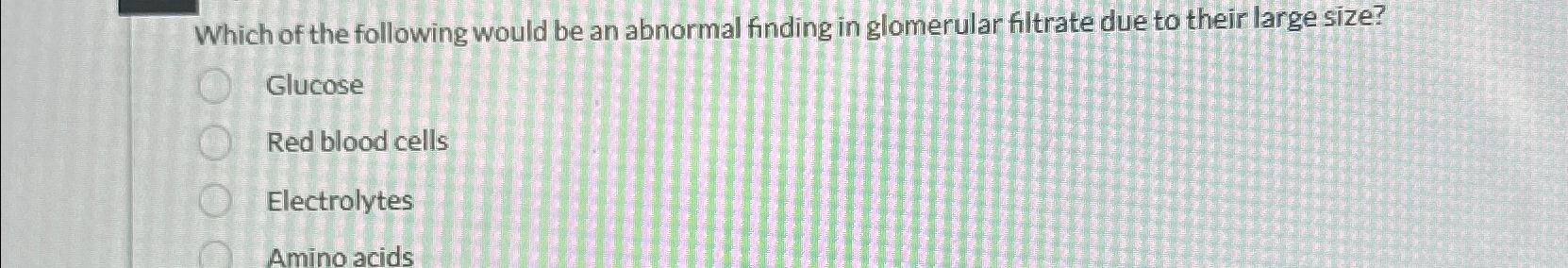 Solved Which of the following would be an abnormal finding | Chegg.com