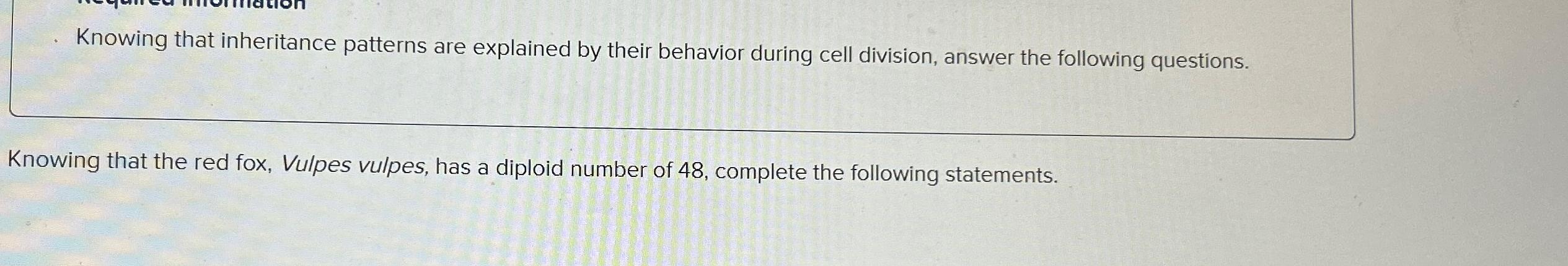 Solved Knowing that inheritance patterns are explained by | Chegg.com