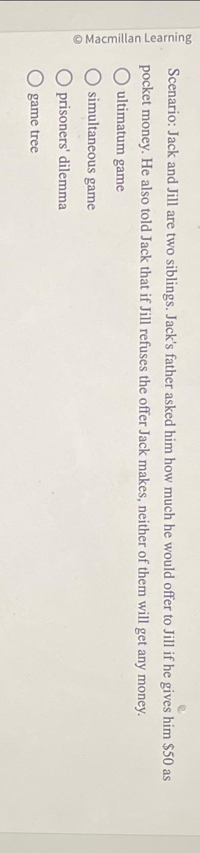 Solved Scenario: Jack and Jill are two siblings. Jack's | Chegg.com