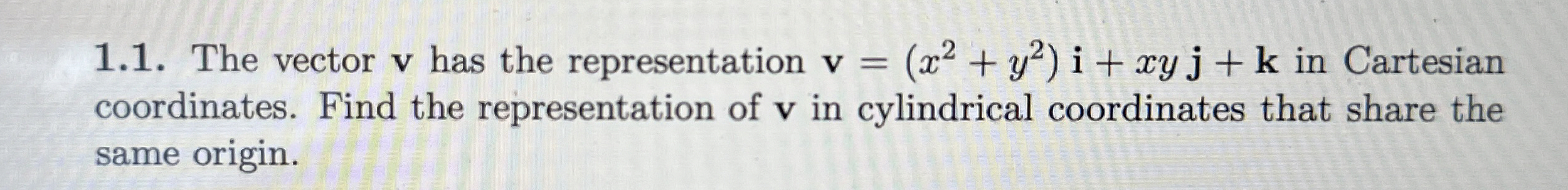 Solved 1.1. ﻿The vector v ﻿has the representation | Chegg.com