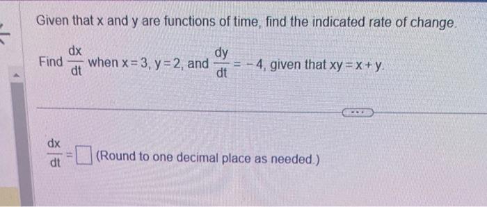 Solved Given that x and y are functions of time, find the | Chegg.com