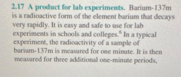 2.17 A product for lab experiments. Barium-137m is a | Chegg.com