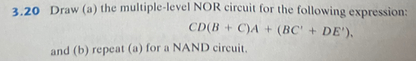 Solved 3.20 ﻿Draw (a) ﻿the multiple-level NOR circuit for | Chegg.com