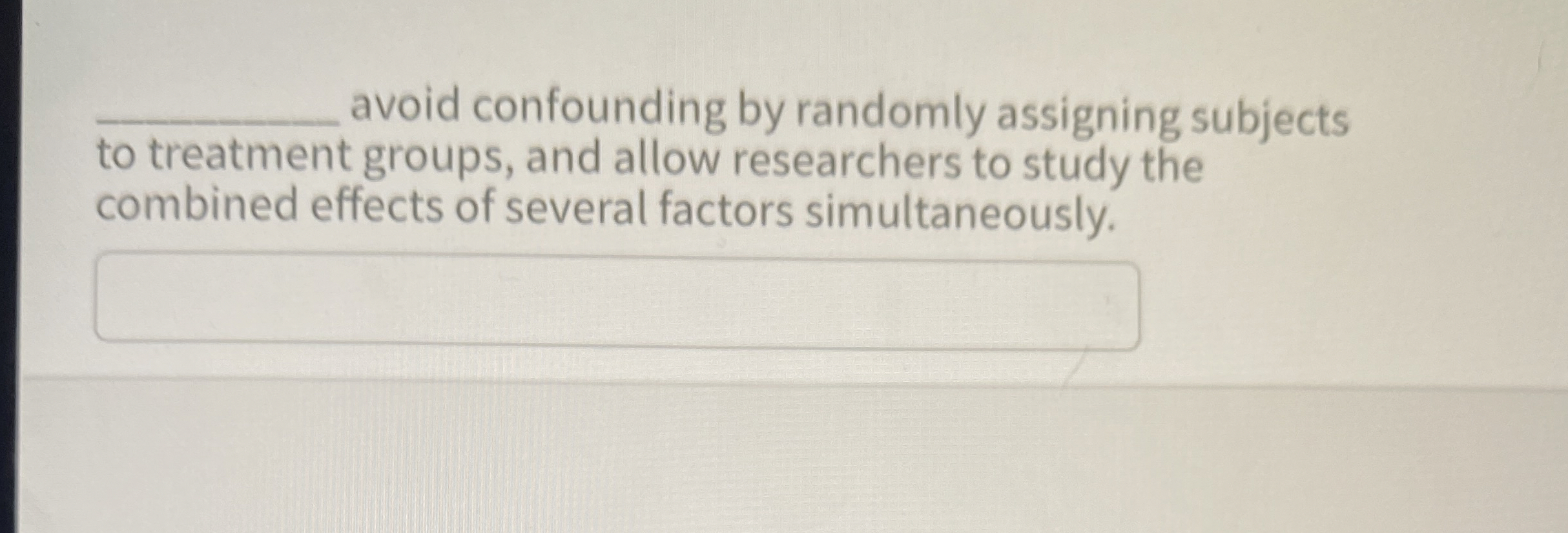 Solved q,avoid confounding by randomly assigning subjects to | Chegg.com